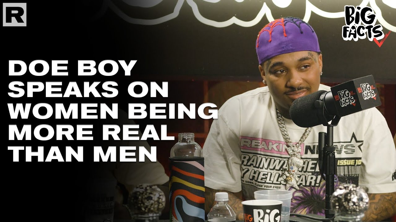 Doe Boy Speaks On Women Being More Real Than Men - YouTube