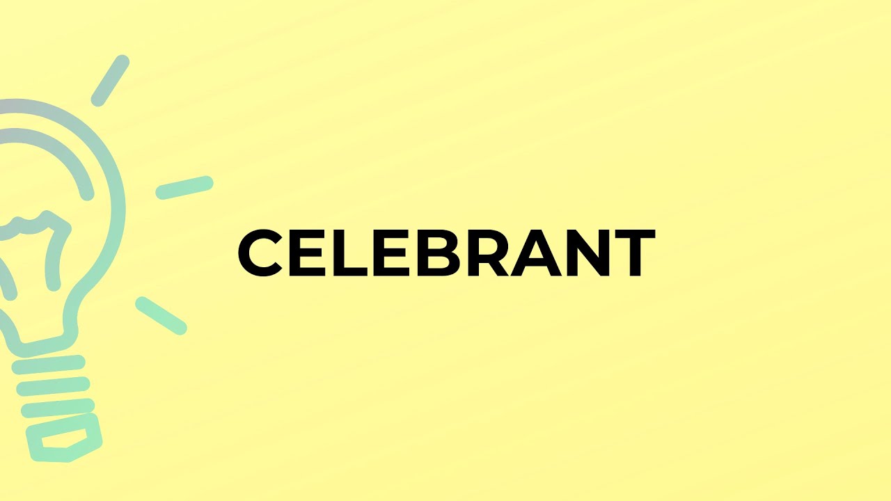 What is the meaning of the word CELEBRANT? - YouTube