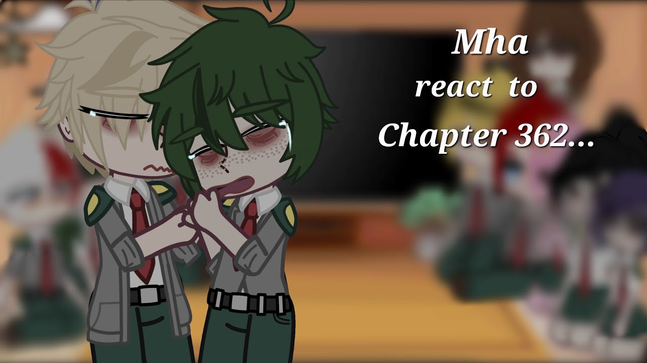 ||Mha/Bnha react to Chapter 362|TW(?)||Manga spoilers||Short,didn't put ...