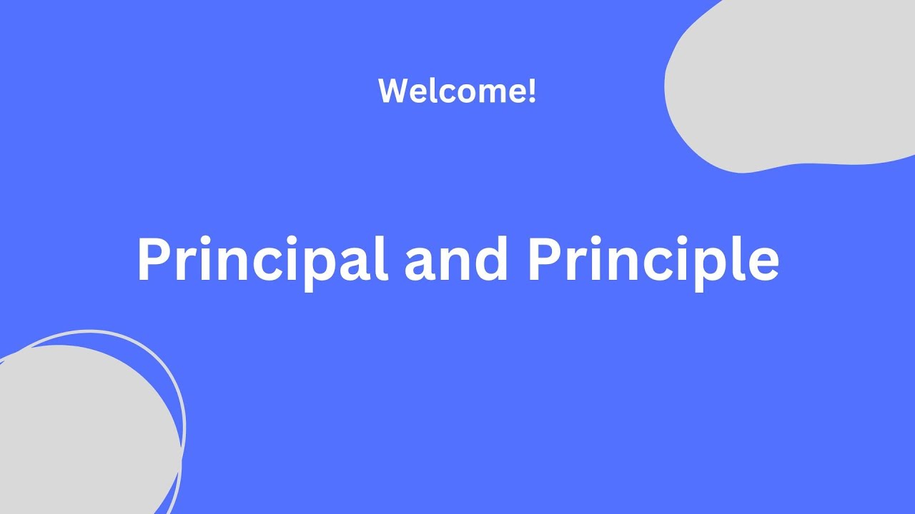 Principal and Principle - How to use these two words - YouTube