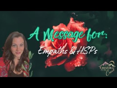 The Creator's Corner is LIVE: A Message for Empaths & Highly Sensitive People (HSPs) - YouTube