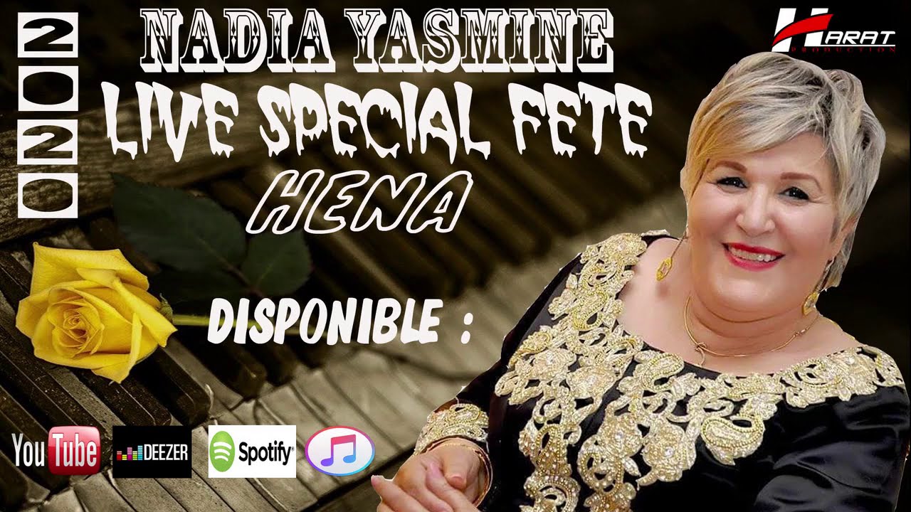 Nadia Yasmine - Live (Album Complet) 2020 programme Hena STAR LIVE ...