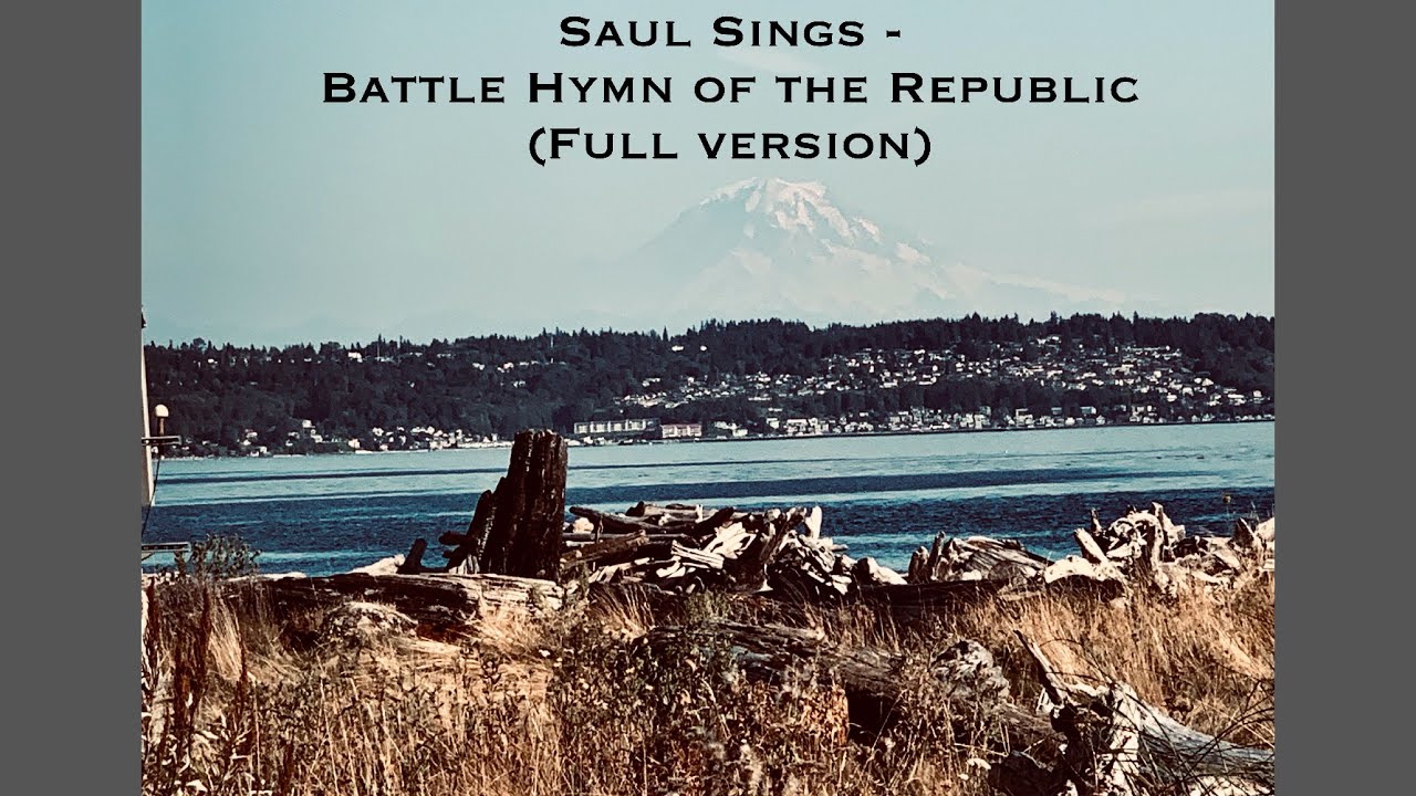 Saul Sings - Battle Hymn of the Republic (Full Version) - YouTube