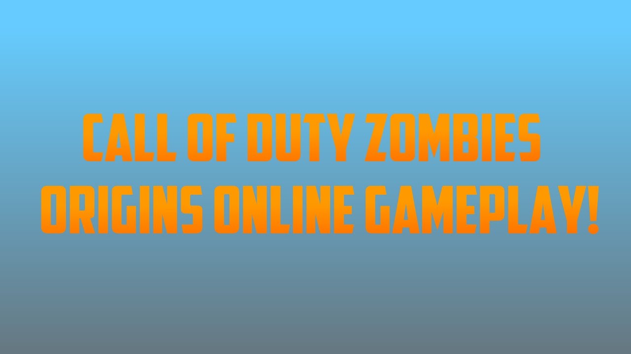 COD ZOMBIES ORIGINS Online Gameplay! - YouTube