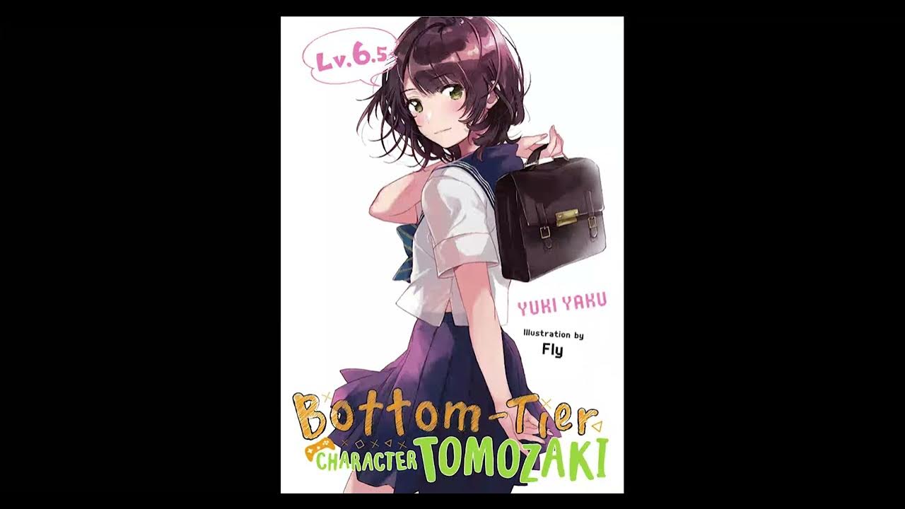 Bottom Tier Character Tomozaki light novel volume 6.5 audiobook Jaku-chara Tomozaki-kun Yowa ...