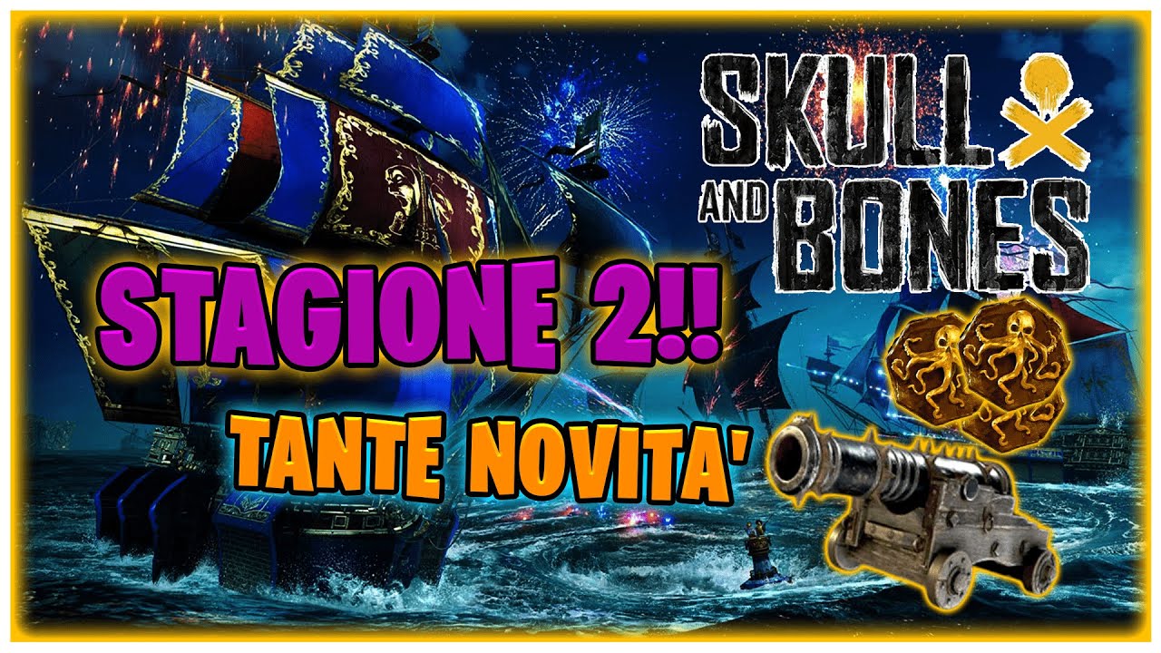 STAGIONE 2 TANTE NOVITA' | SKULL AND BONES | - YouTube
