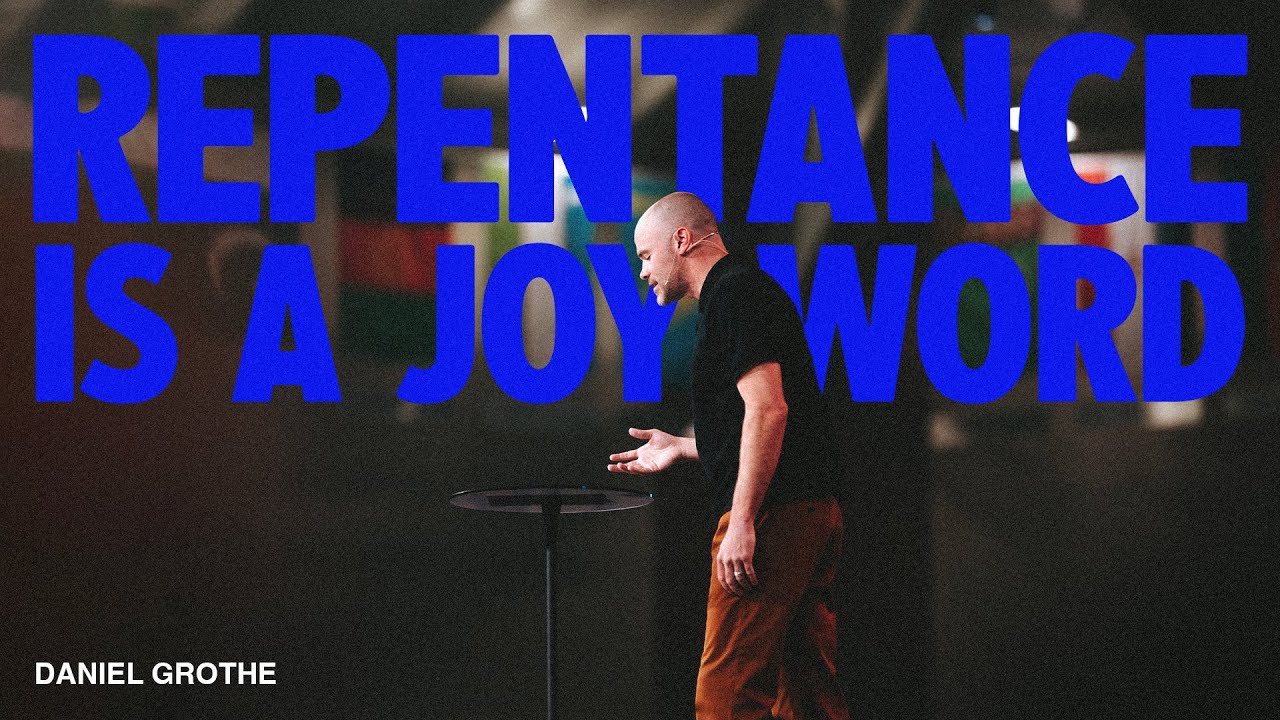 Repentance is a Joy Word | Daniel Grothe | New Life North - YouTube