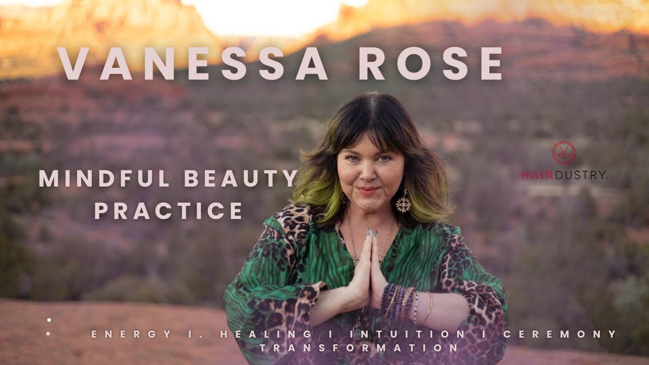Vanessa Rose-Mindful Beauty Practices - YouTube