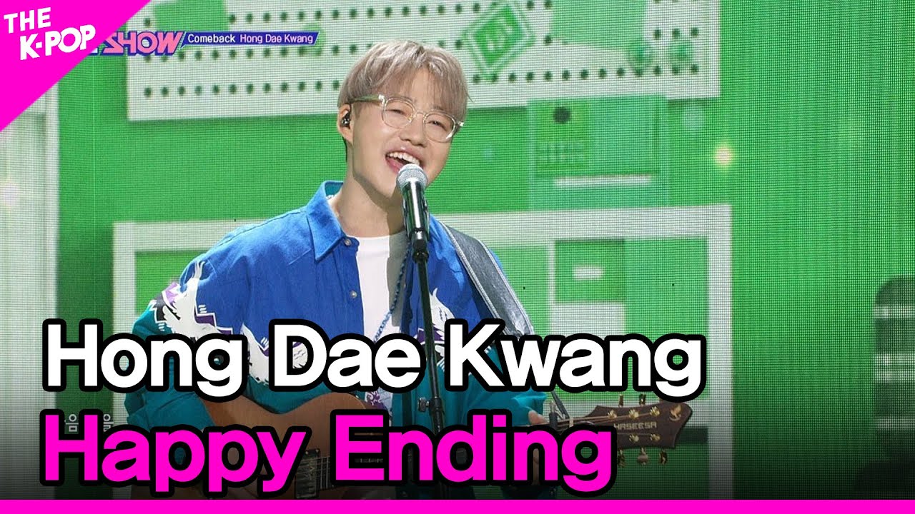 Hong Dae Kwang, Happy Ending (홍대광, 해피엔딩) [THE SHOW 220830] - YouTube