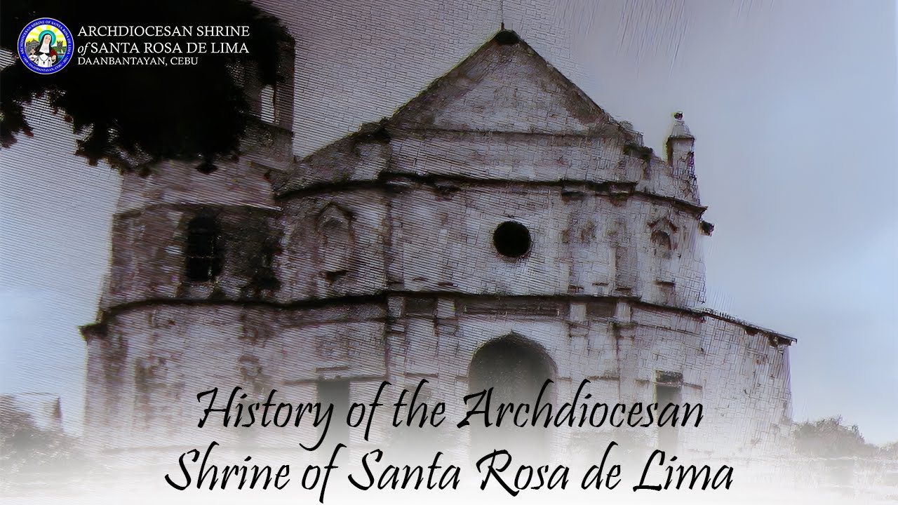 History of the Archdiocesan Shrine of Santa Rosa de Lima - YouTube
