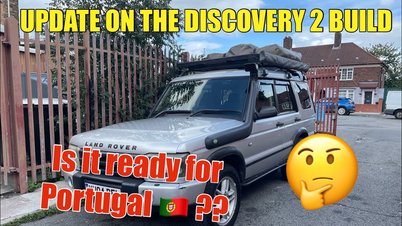 DISCOVERY 2 BUILD | update on the new overlander ready for Portugal ...