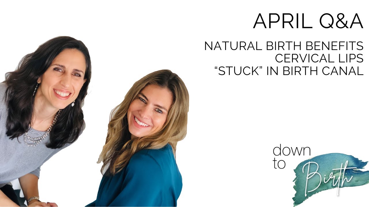 April Q&A on Natural Birth, Cervical Lips, and Getting "Stuck" in Birth ...