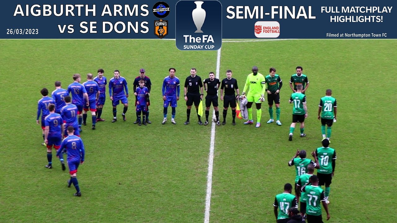 FA Sunday Cup Semi-Final | Aigburth Arms (Liv) vs SE Dons (Lon) | FULL ...