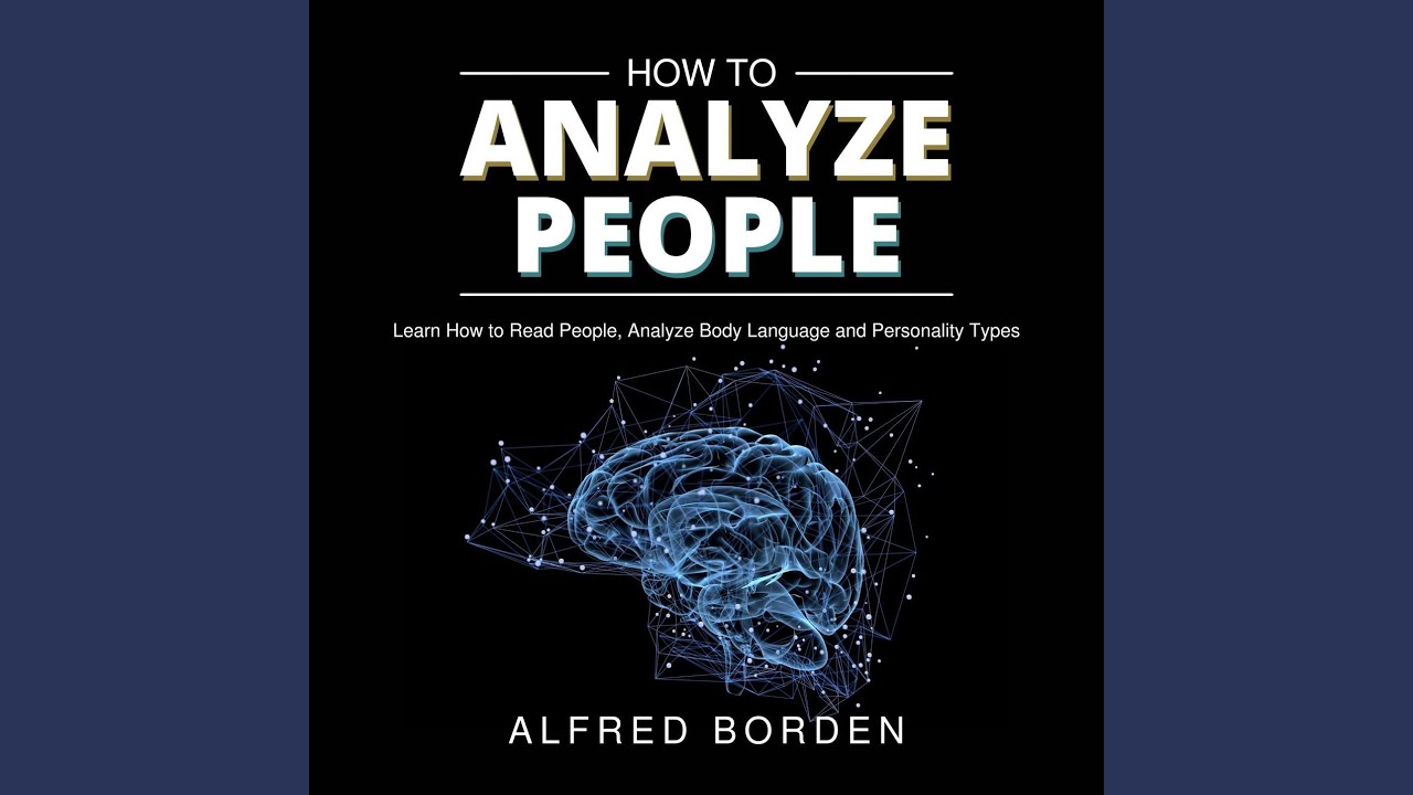 Chapter 3 - How to Analyze People - Learn How to Read People, Analyze ...