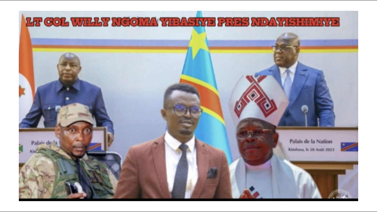LT COLONEL WILLY NGOMA YISE PRES. NDAYISHIMIYE INTERAHAMWE||NKUNDINEZA ...