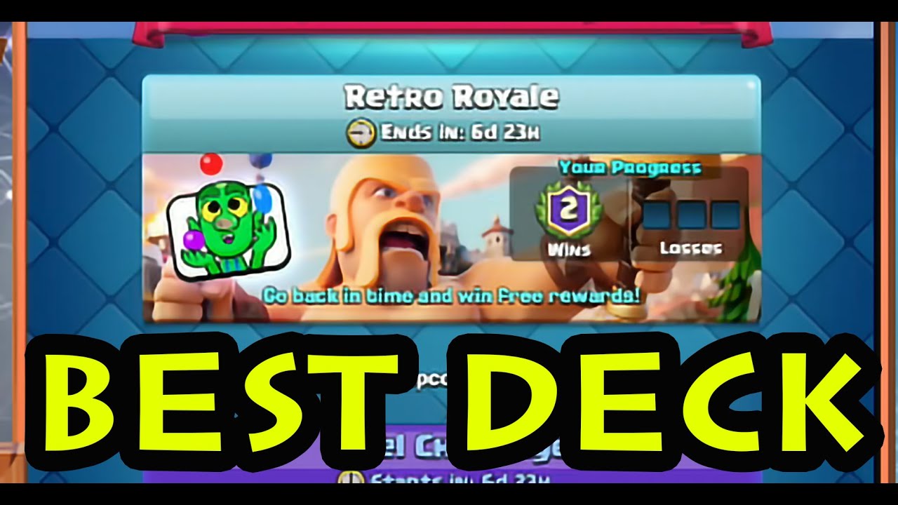 best retro deck clash royale - YouTube