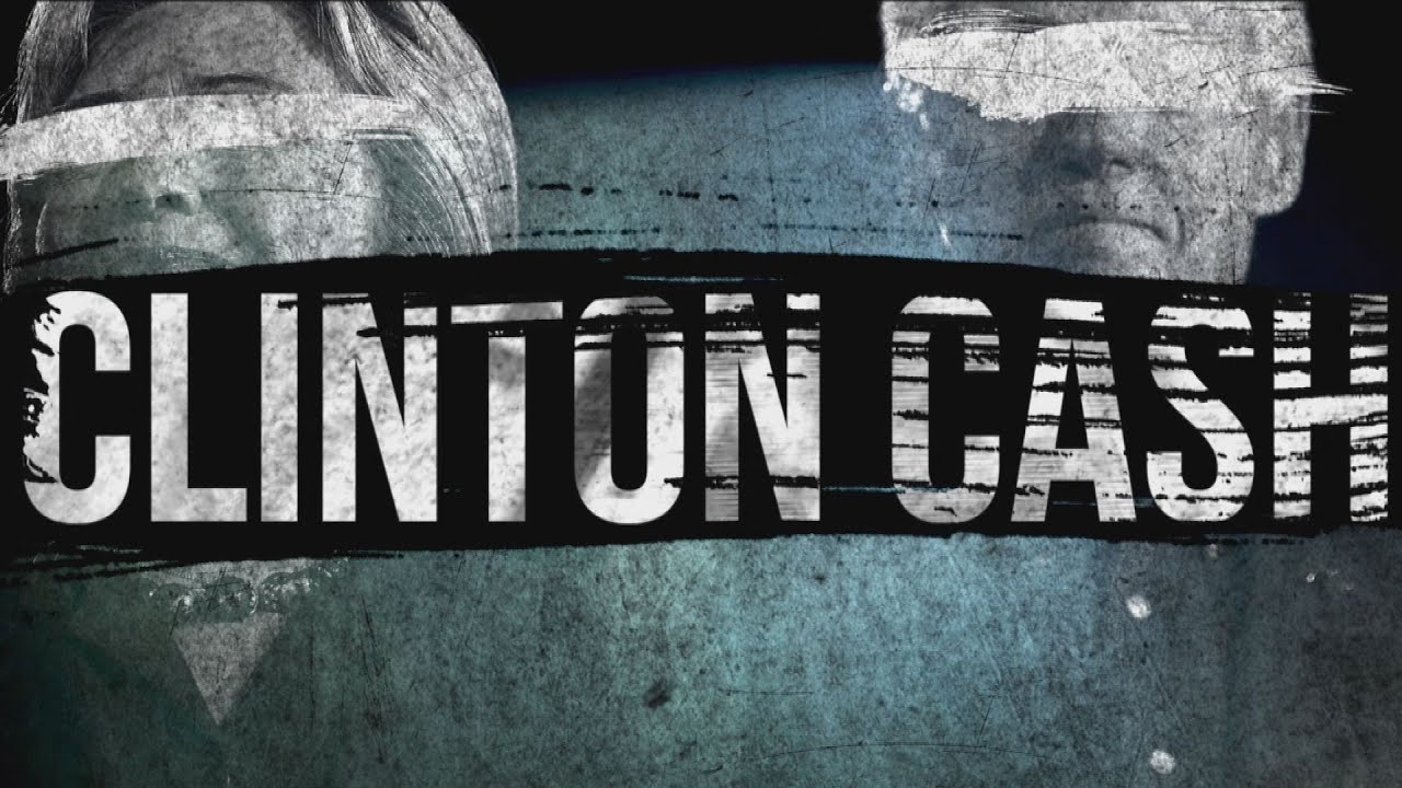 Clinton Cash - Documentary Exposing The Corruption Of Hillary Clinton ...