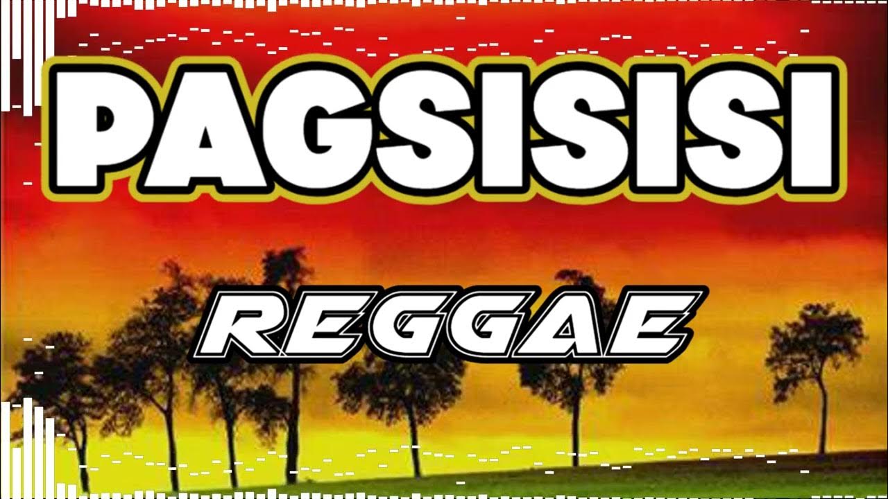 PAGSISISI REGGAE MIX - Bandang Lapis ( Reggae Remix ) By Dj Rafzkie - YouTube