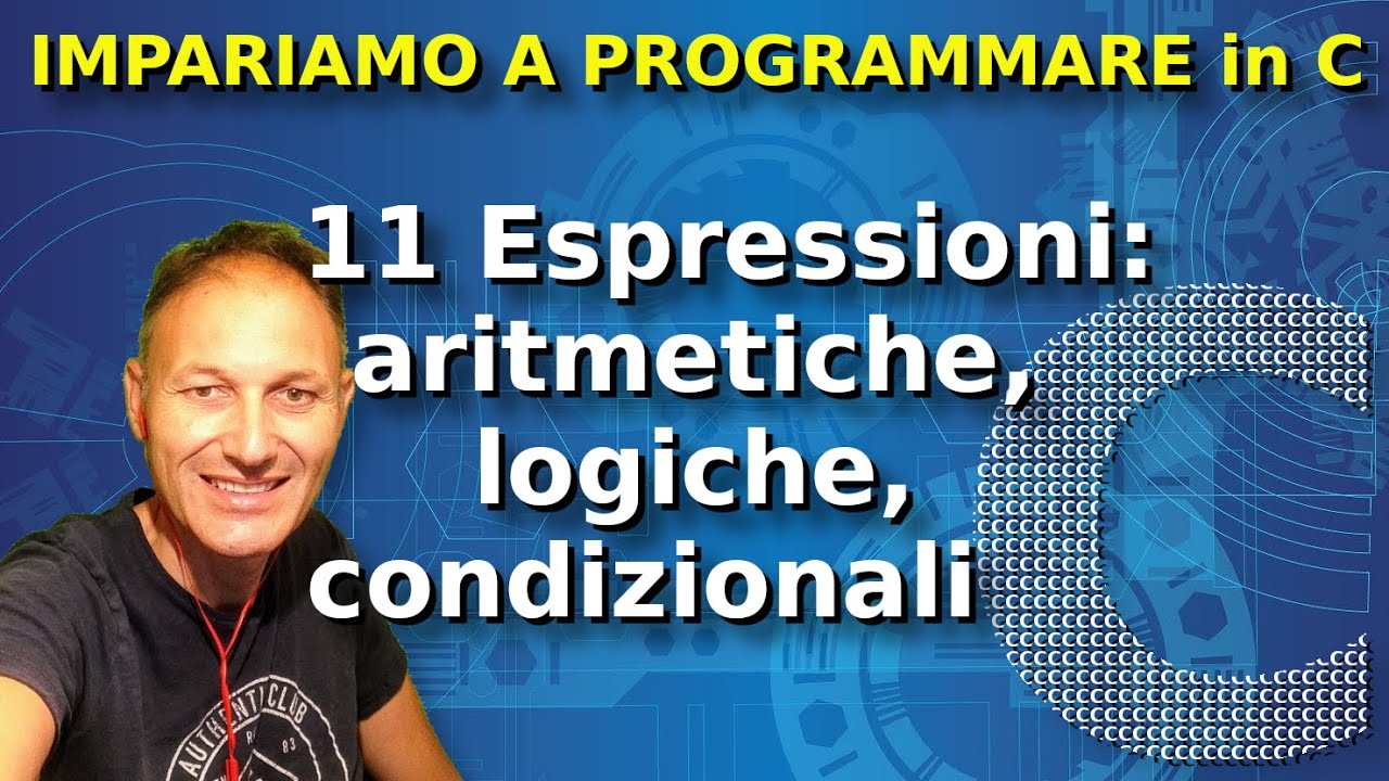 11 Le espressioni | Impariamo a programmare in C | Daniele Castelletti|AssMaggiolina - YouTube