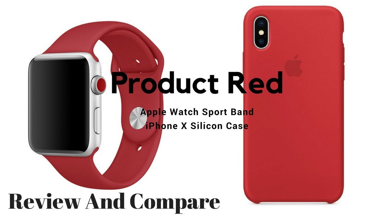 Apple Watch Sport Band and iPhone X Product Red Case. - YouTube