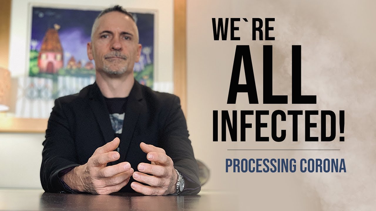 We're ALL INFECTED! | Processing Corona with Dr Steven Gullan - YouTube
