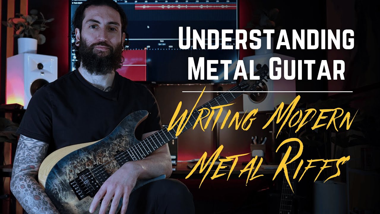 Understanding Metal Guitar...Writing Modern Metal Riffs @dreamwakect ...