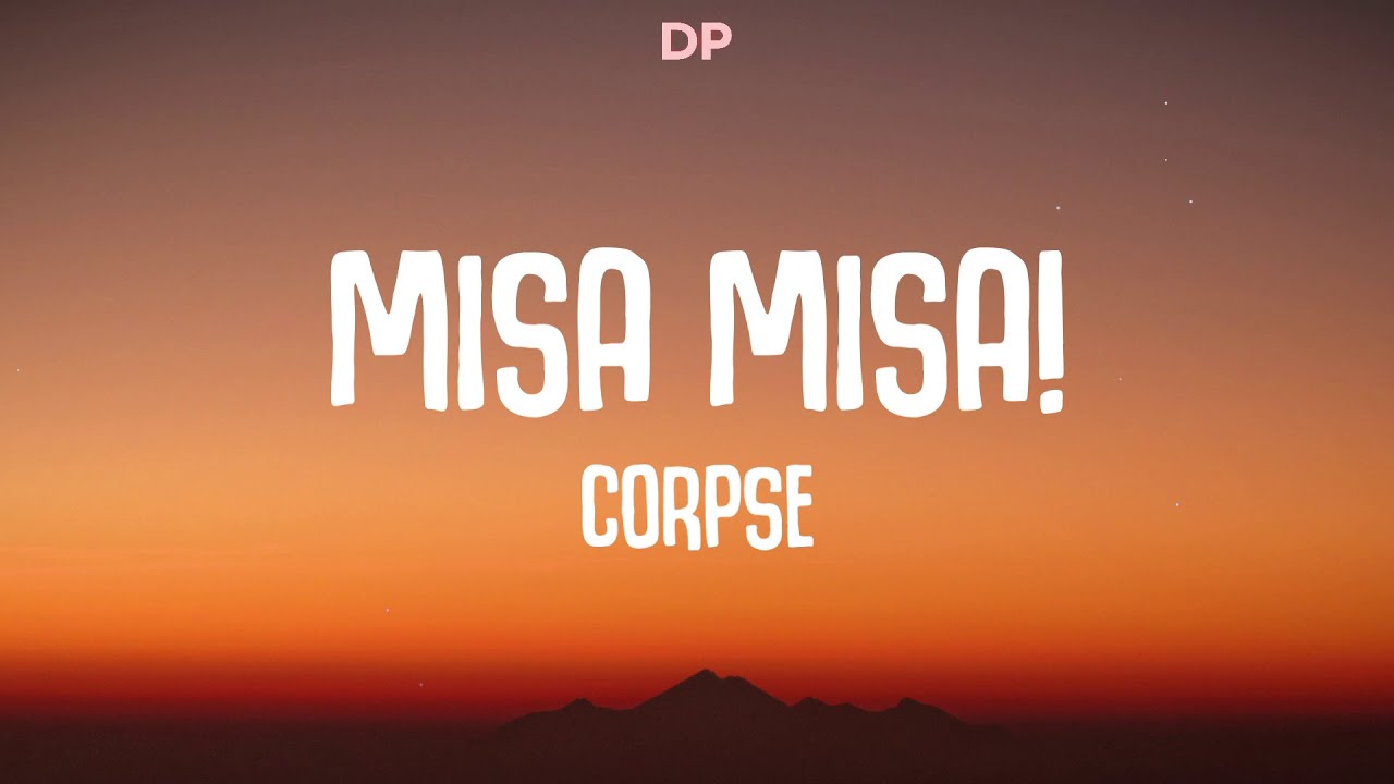 CORPSE - MISA MISA! (Lyrics) ft. Scarlxrd - YouTube