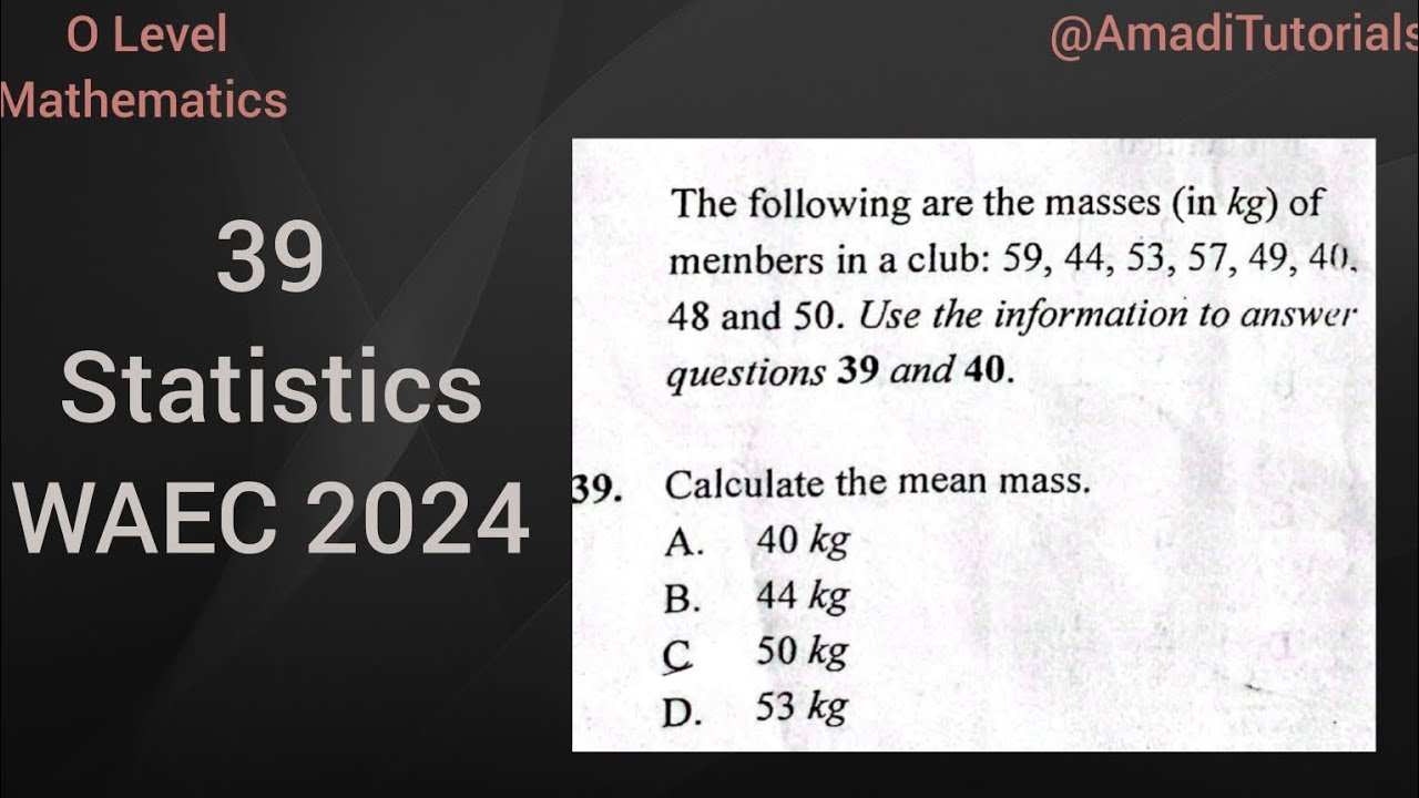 MTH _ How to calculate Mean _ WAEC 2024 - YouTube