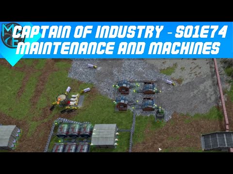 Captain of Industry - S01E74 - Maintenance and Machines