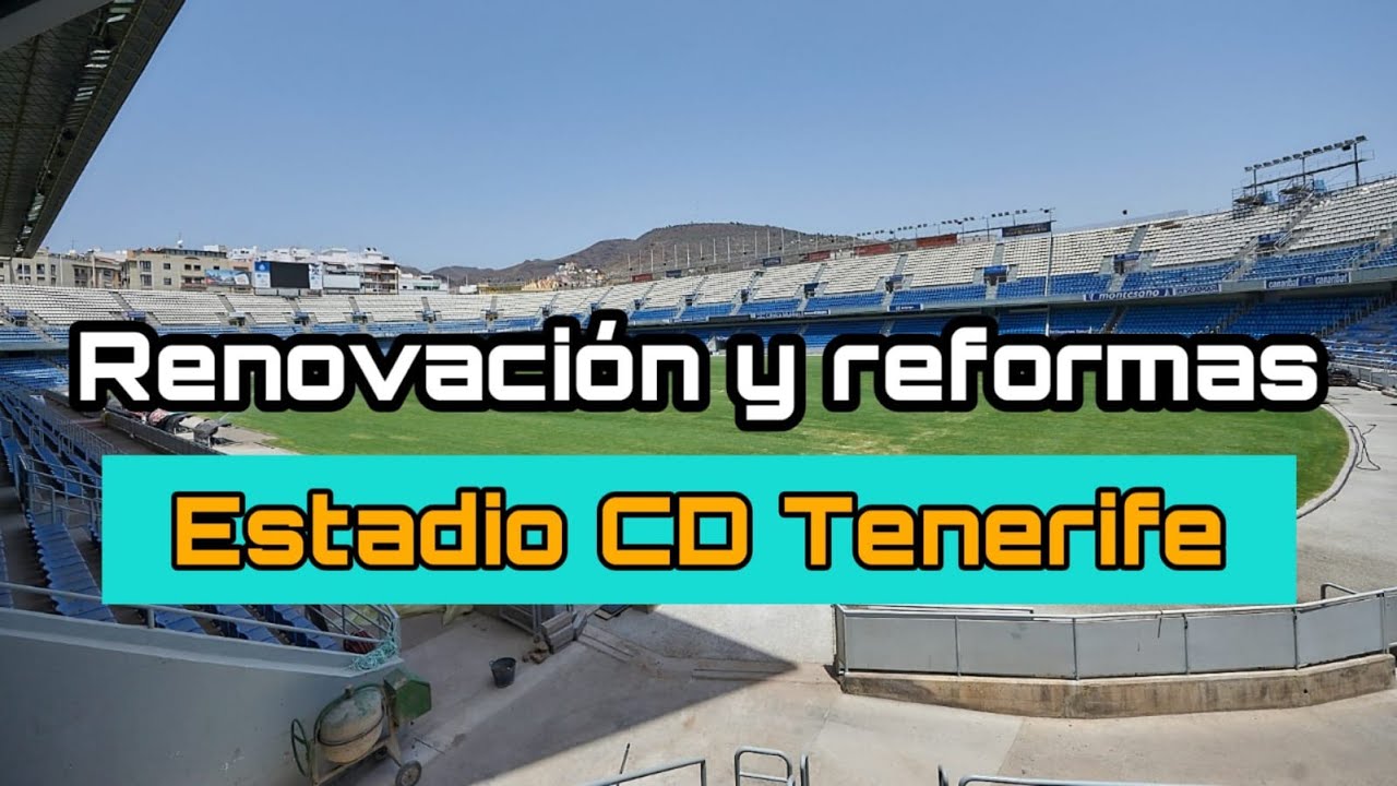 REFORMAS en el HELIODORO RODRIGUEZ LOPEZ | Estadio del CD Tenerife ...