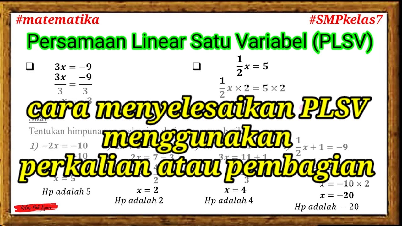 menyelesaikan persamaan linear satu variabel menggunakan perkalian atau ...