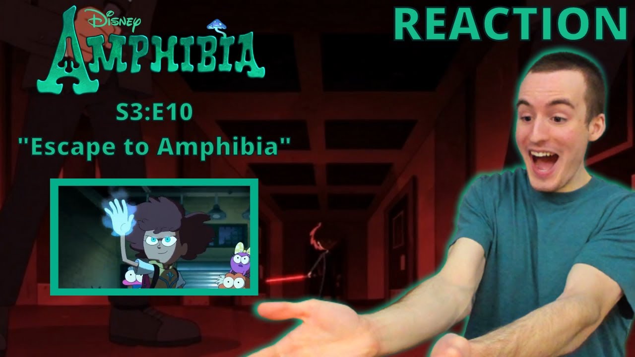 Amphibia REACTION | S3:E10 "Escape to Amphibia" - YouTube