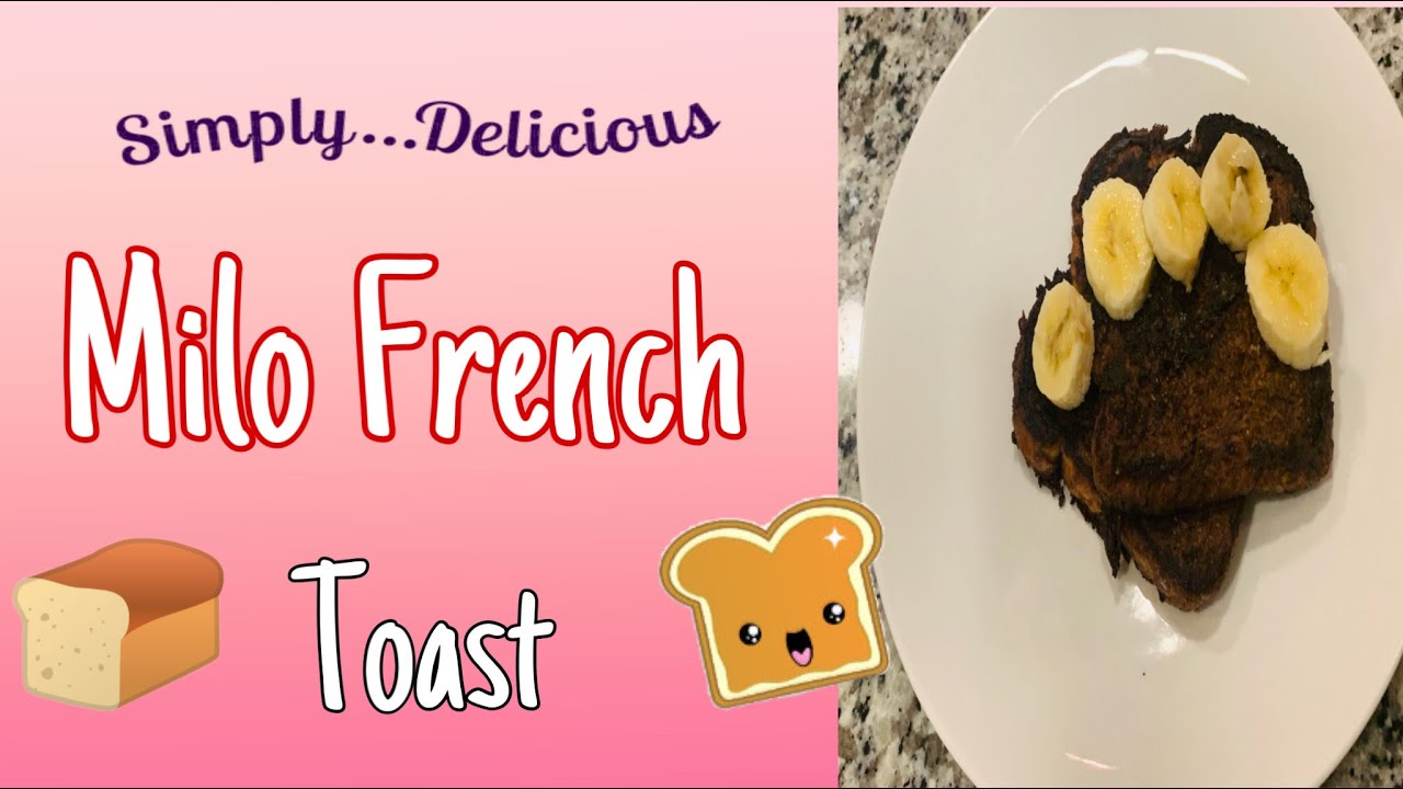 Milo French Toast - YouTube