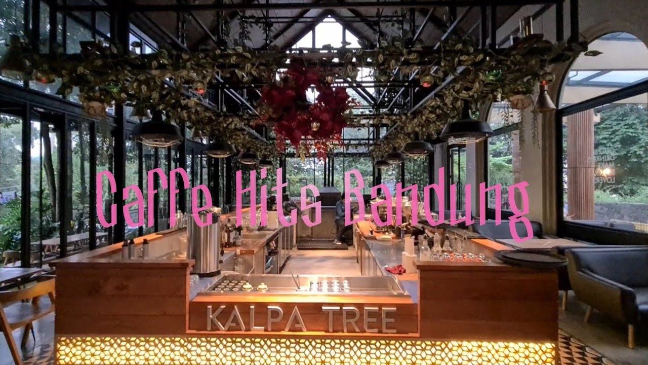 Kalpa Tree Bandung - Cafe Hits bandung - Cafe instagramable - YouTube