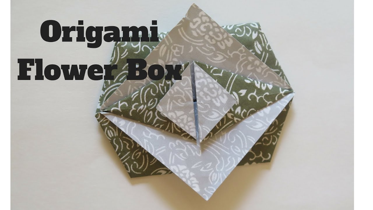 Origami Flower Box Tutorial - YouTube
