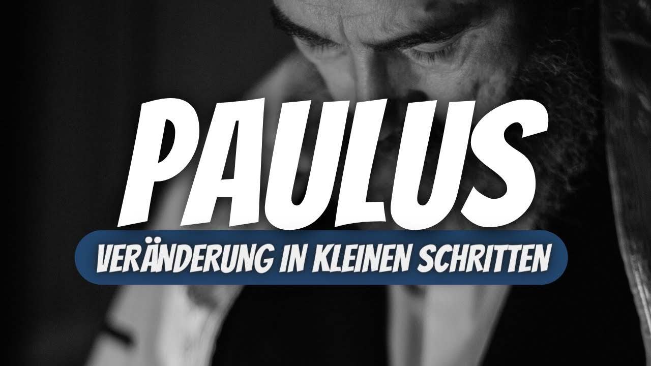 PAULUS: Veränderung in kleinen Schritten | Predigt von Martin Benz ...