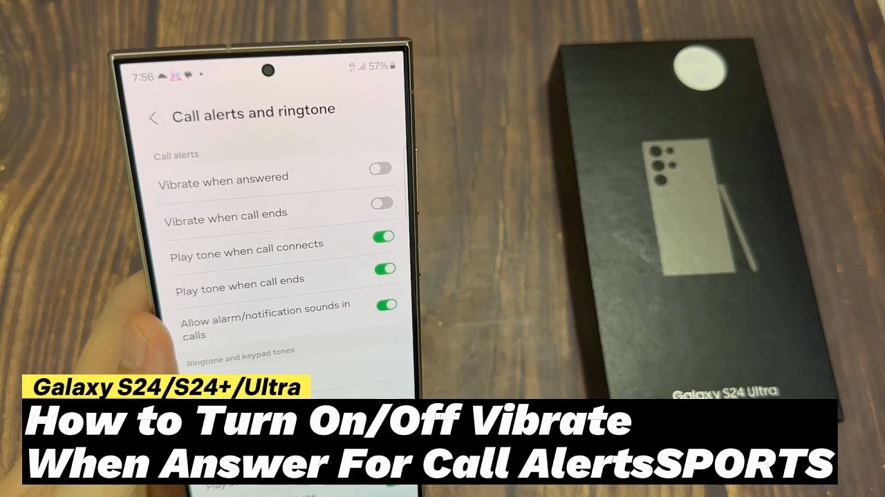 Samsung Galaxy S24/S24+/Ultra: How to Turn On/Off Vibrate When Answer ...