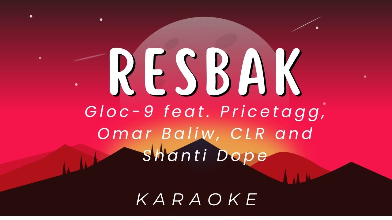 RESBAK by Gloc-9 feat. Pricetagg, Omar Baliw, CLR and Shanti Dope ...