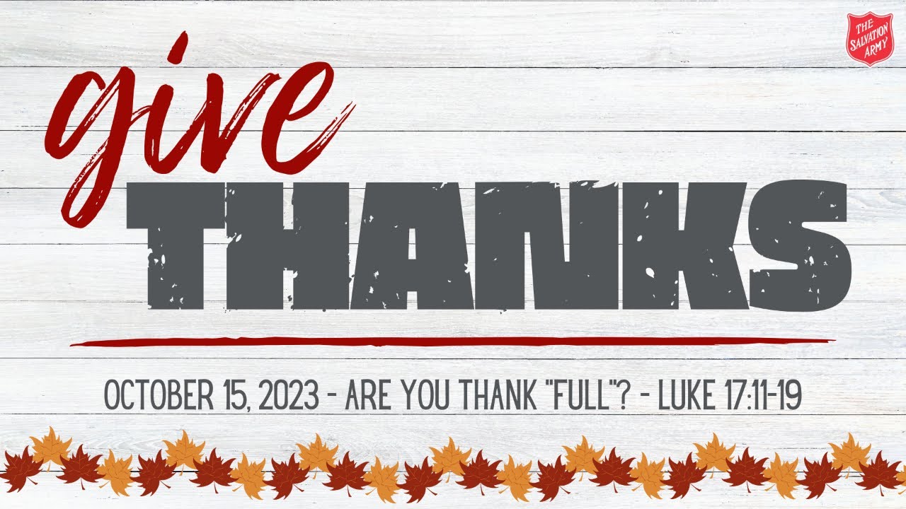 Give Thanks: Are You Thank "FULL"? - YouTube