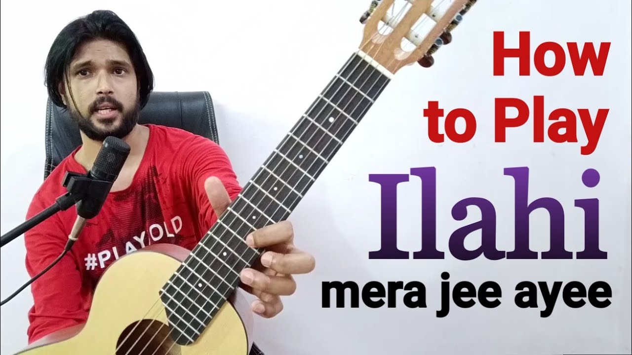 Ilahi | Guitar Lesson with Music | Chords & Tabs - YouTube