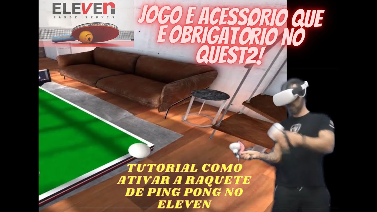 PING PONG VR - ELEVEN TENNIS QUEST2 ( Como configurar a Raquete) - YouTube