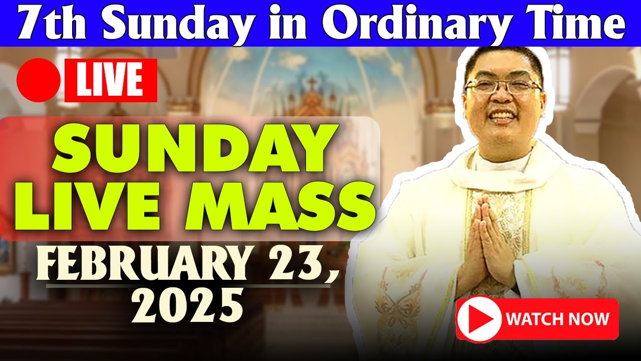 🔴LIVE: FILIPINO SUNDAY HOLY MASS TODAY I Sunday FEBRUARY 23, 2025 | 7th ...