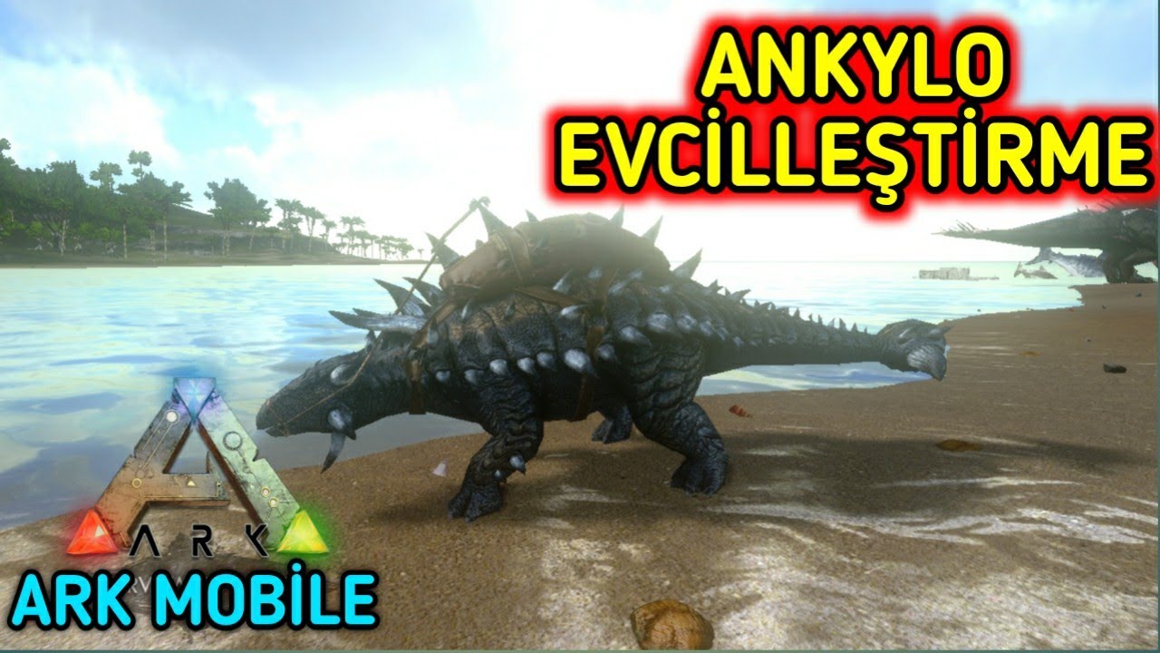 ANKYLO EVCİLLEŞTİRME - ANKYLO NASIL EVCİLLEŞTİRİLİR - (Ark Mobile ...