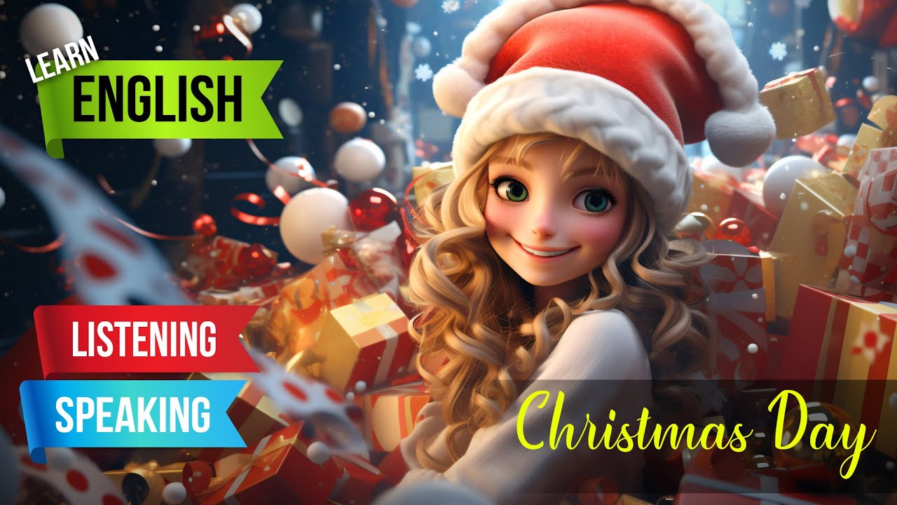 Christmas Day | English Listening Skills - Speaking Skills | Christmas ...