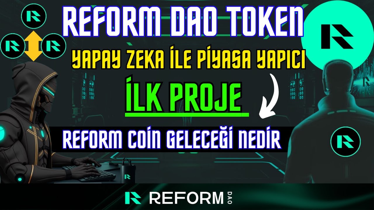 YAPAY ZEKA DESTEKLİ İLK PİYASA YAPICI REFORM DAO TOKEN İNCELEME ...
