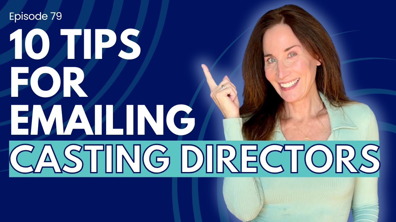10 Essential Tips to MASTER Emailing Casting Directors - YouTube