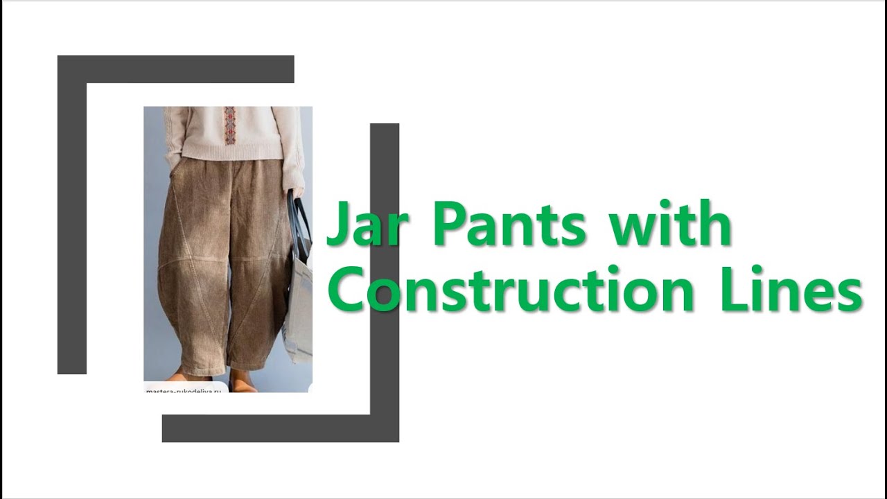 230309326-1)Jar Pants with Construction Lines/pattern,구성선이 있는 항아리바지/패턴 - YouTube