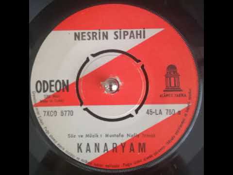 KANARYAM - NESRİN SİPAHİ - orijinal plak kaydı