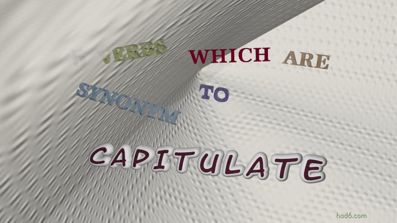 capitulate - 6 verbs synonym to capitulate (sentence examples) - YouTube