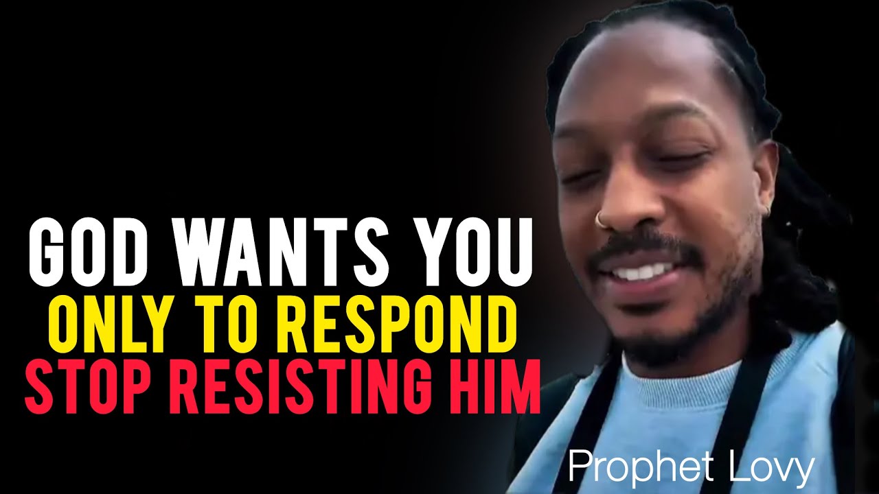If You’re Seeing This, God Wants You To Respond To Your Breakthrough. Stop Resisting| Prop Lovy ...